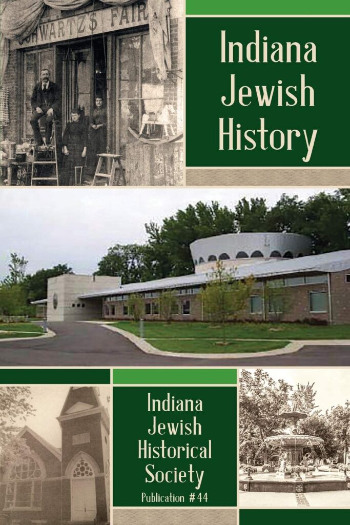 Indiana Jewish Historical Society - Indiana Jewish History Volume 44